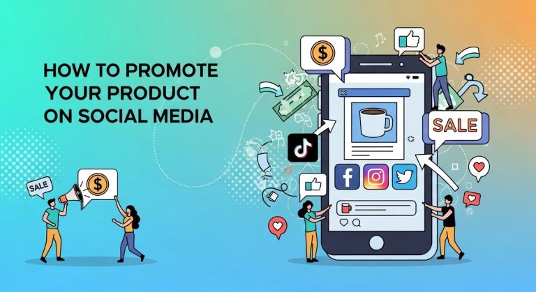 How to Promote Your Product on Social Media